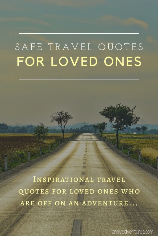 12 Best Have A Safe Road Trip Quotes Travel Quotes